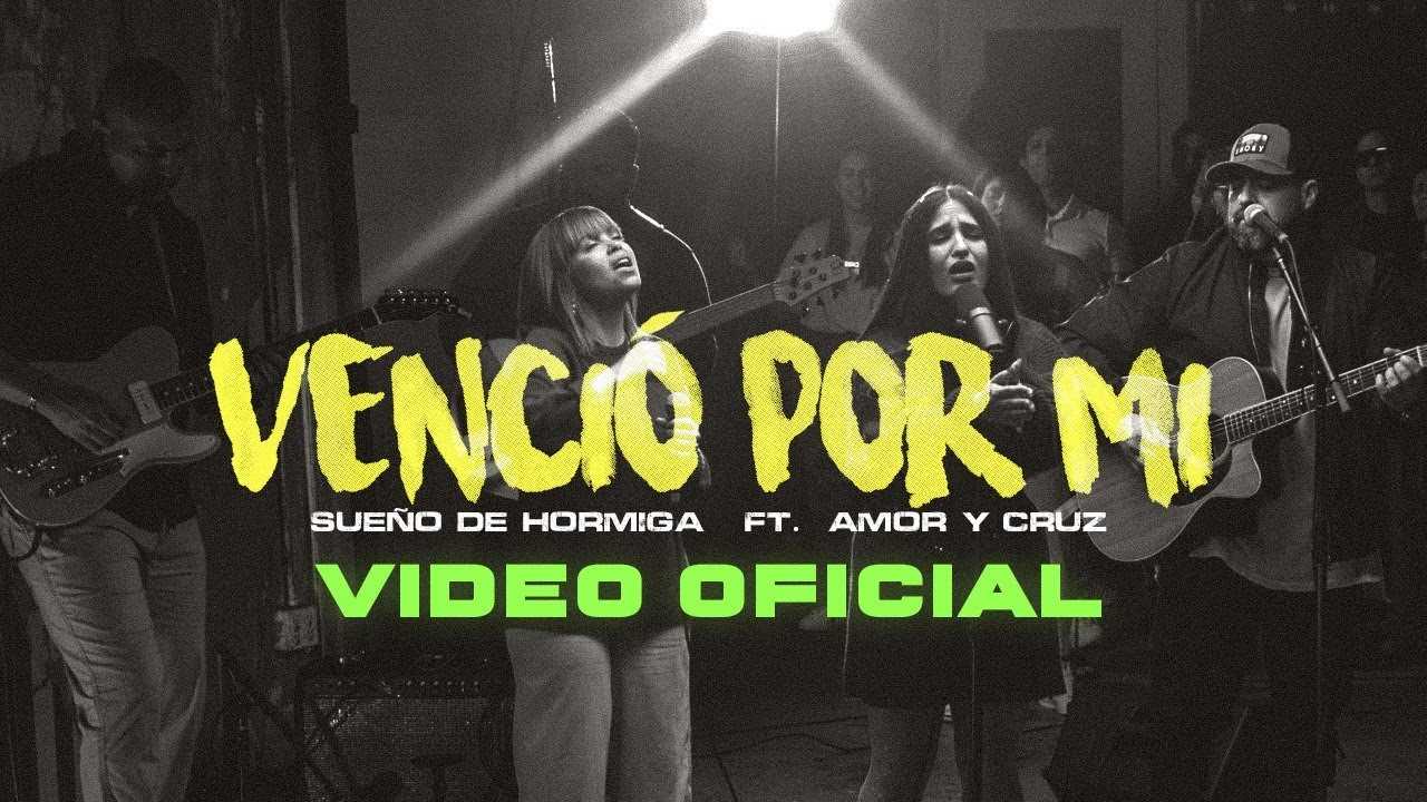 Venció por Mí, lo nuevo de Sueño de Hormiga con el dúo Amor y Cruz ...